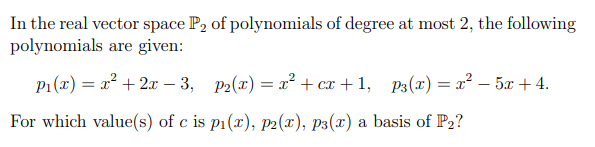 Solved In the real vector space P2 of polynomials of degree | Chegg.com