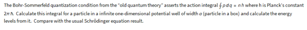 Solved The Bohr-Sommerfeld quantization condition from the | Chegg.com