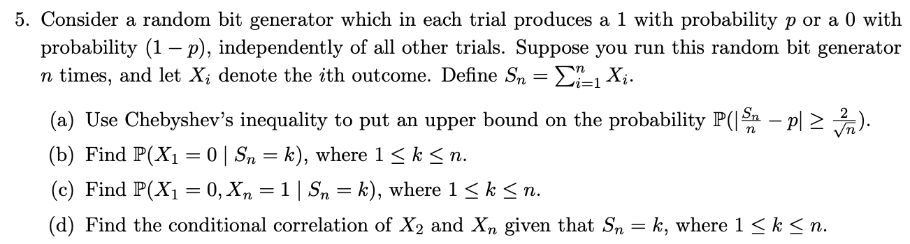 Solved 5. Consider a random bit generator which in each | Chegg.com