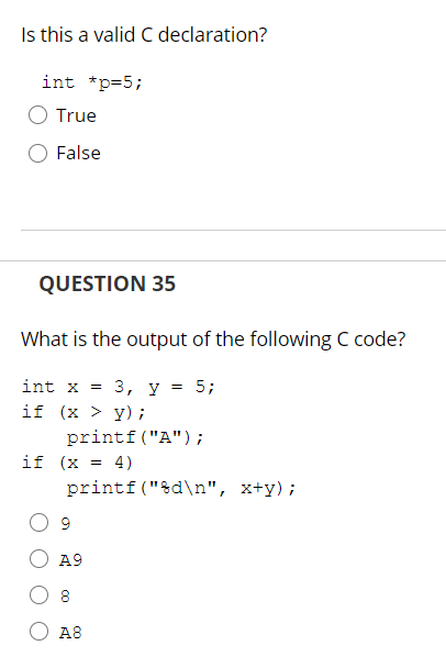 Solved Is this a valid C declaration? int *p=5; True False | Chegg.com