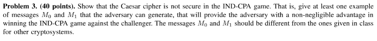 Solved Problem 3. (40 points). Show that the Caesar cipher | Chegg.com