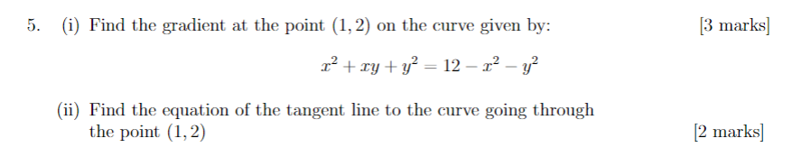 Solved (i) Find the gradient at the point (1,2) on the curve | Chegg.com