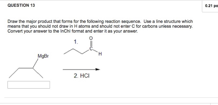 Solved QUESTION 7 0.21 points Draw the reactive intermediate | Chegg.com