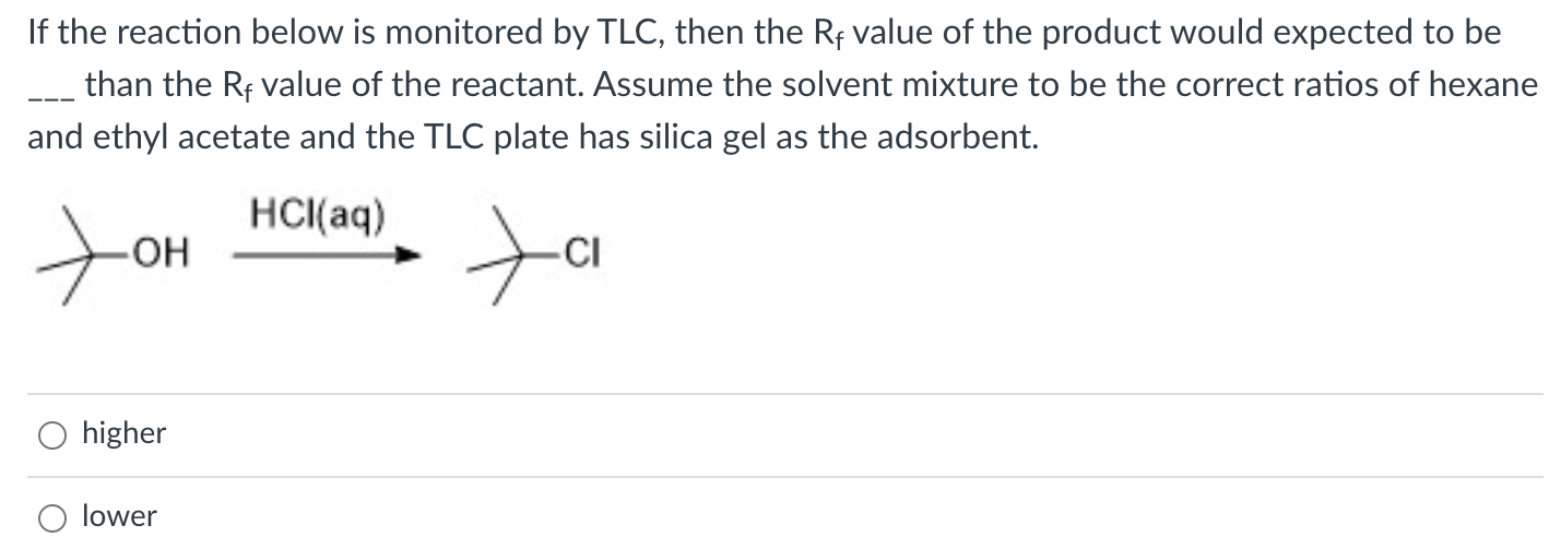 Solved If The Reaction Below Is Monitored By Tlc Then The
