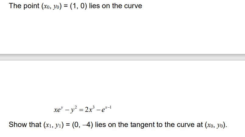 Solved The point (x0,y0)=(1,0) lies on the curve | Chegg.com