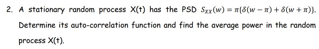 Solved 2. A stationary random process X(†) has the PSD | Chegg.com