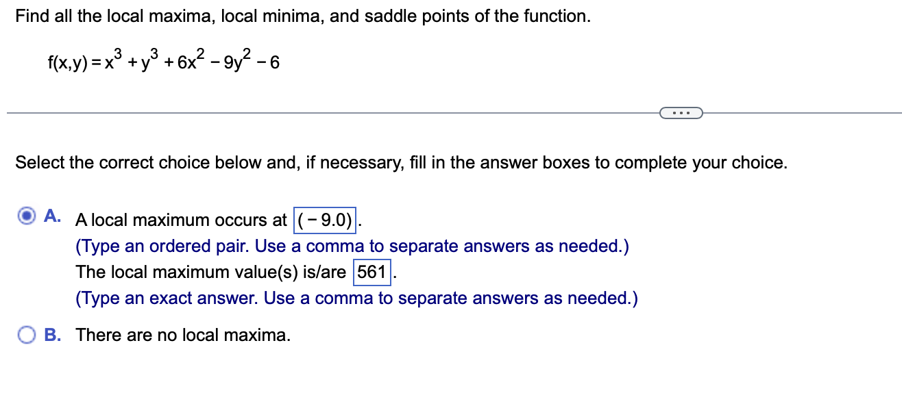 Solved Find all the local maxima, local minima, and saddle | Chegg.com