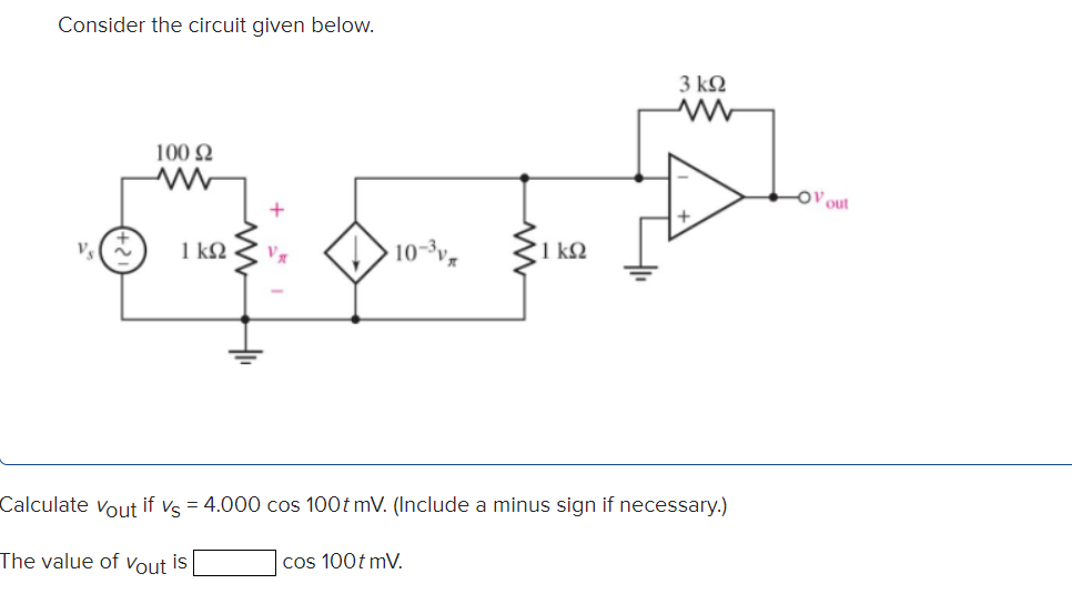 Solved Calculate vout if vs = 4.000 cos 100t mV. (Include a | Chegg.com