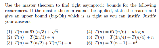 Solved Use the master theorem to find tight asymptotic | Chegg.com