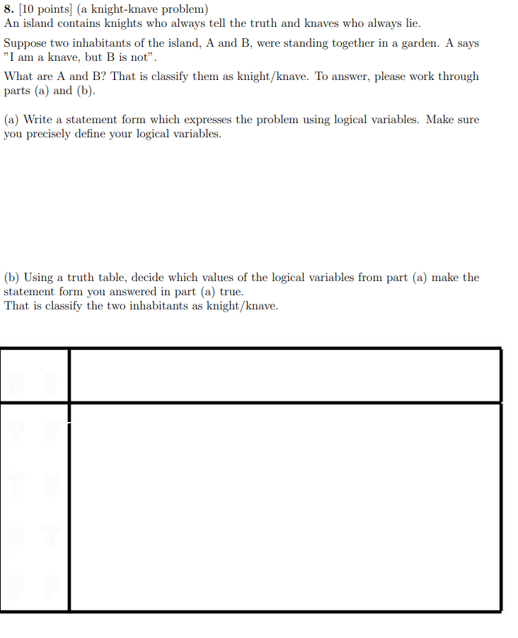 Solved 8. [10 points] (a knight-knave problem) An island | Chegg.com