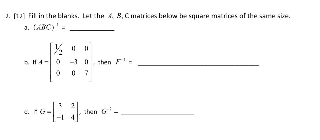 Solved 2. [12] Fill in the blanks. Let the A, B, C matrices | Chegg.com