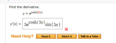 Solved Find the derivative y = ecosh(5x) cosh(5x) y'(x) 5e | Chegg.com