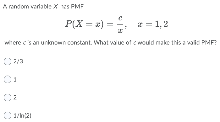 Solved A random variable X has PMF P(X = x) с = x = 1,2 = | Chegg.com