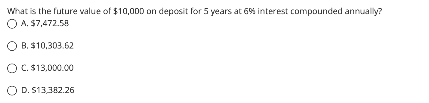 Solved What is the future value of $10,000 on deposit for 5 | Chegg.com