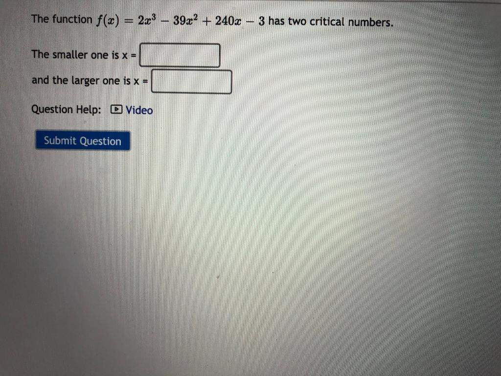 Solved The function f(x) = 2x3 – 39x2 + 240x – 3 has two | Chegg.com