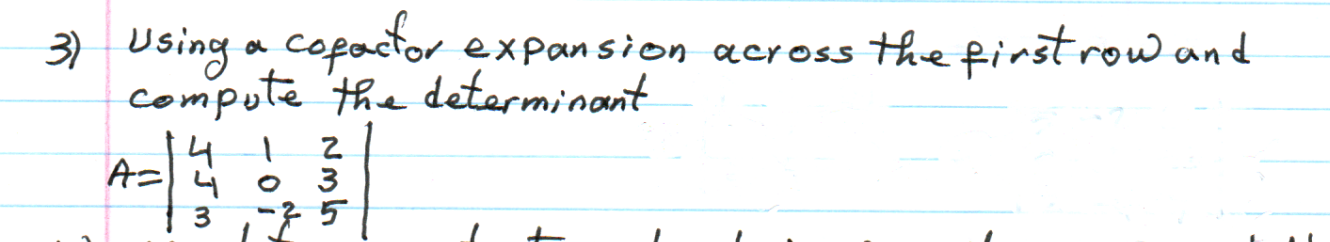 Solved 3) Using a cofactor expansion across the first row | Chegg.com
