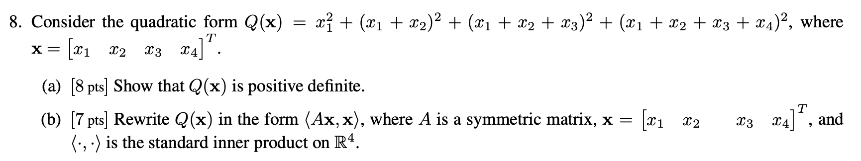 Solved 8. Consider the quadratic form | Chegg.com