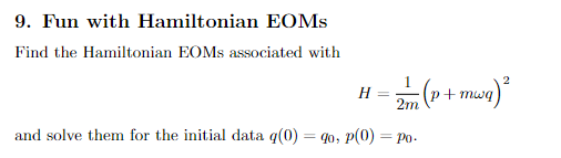 Solved 9. Fun with Hamiltonian EOMs Find the Hamiltonian | Chegg.com