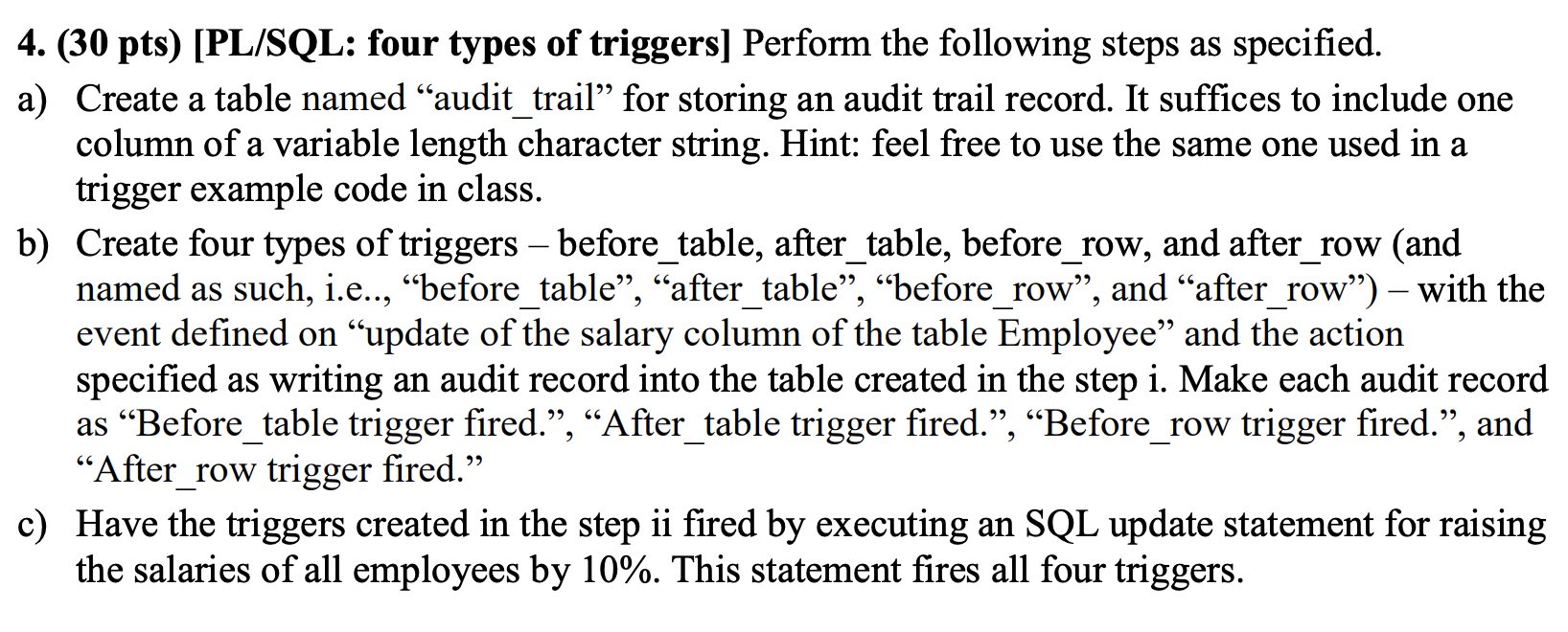 Solved a 4. (30 pts) [PL/SQL: four types of triggers] | Chegg.com