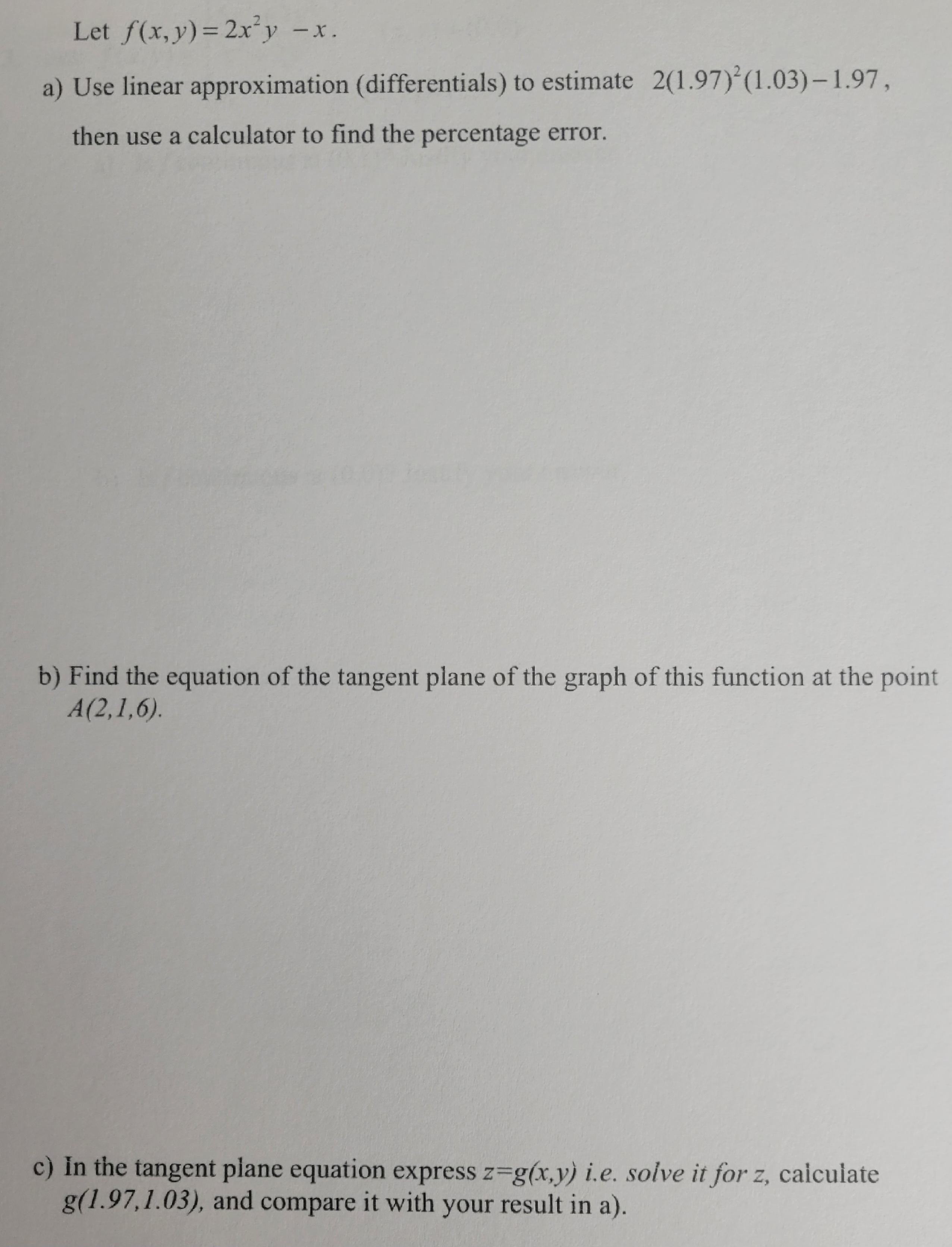 Solved Let f(x,y)=2x2y−x. a) Use linear approximation | Chegg.com