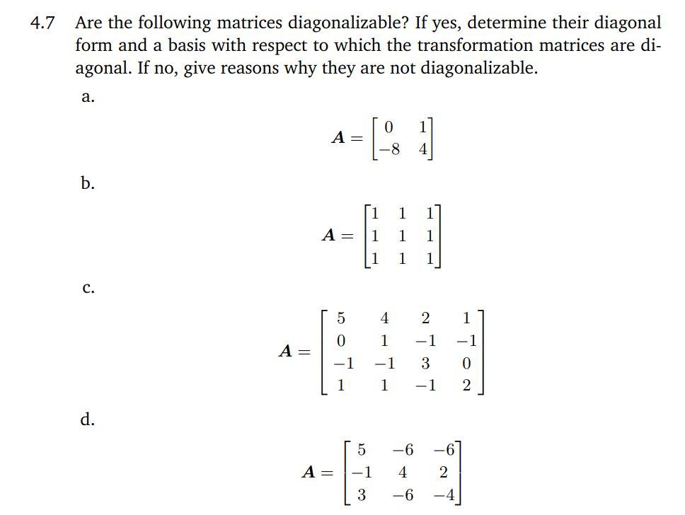 Solved 4.7 Are the following matrices diagonalizable? If | Chegg.com