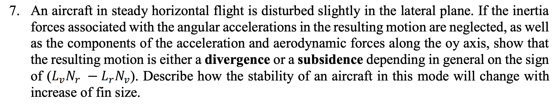 Solved 7. An aircraft in steady horizontal flight is | Chegg.com