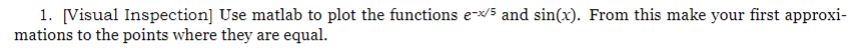 Solved 1. [Visual Inspection] Use matlab to plot the | Chegg.com