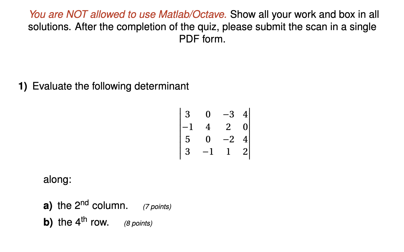 Solved You are NOT allowed to use Matlab/Octave. Show all | Chegg.com