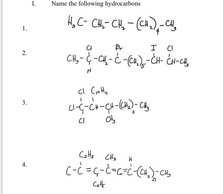 Solved I. Name the following hydrocarbons 1. Ho C- CH - CH, | Chegg.com