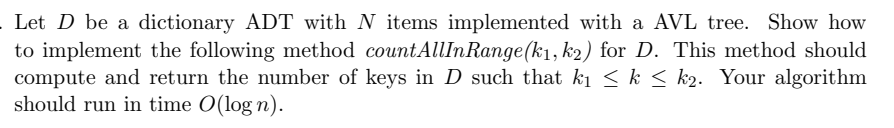 Solved Let D be a dictionary ADT with N items implemented | Chegg.com