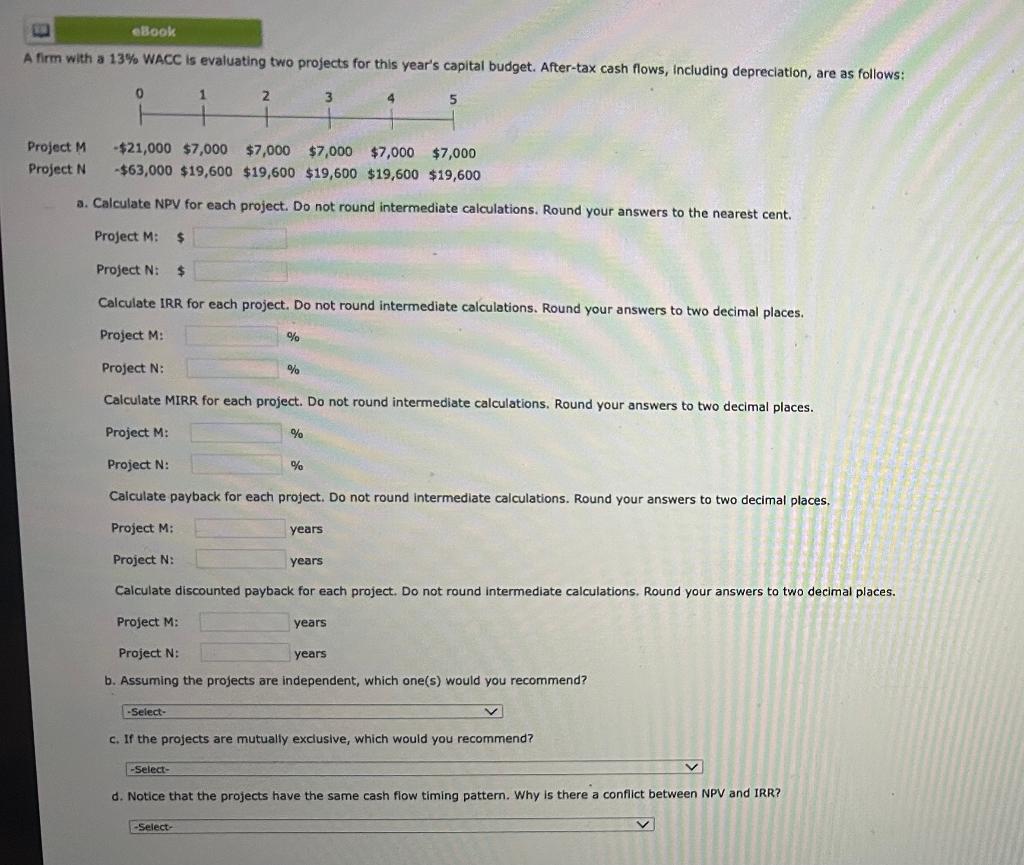 Solved with a 13% WACC is evaluating two projects for this | Chegg.com