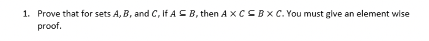 Solved 1. Prove that for sets A,B, and C, if A⊆B, then | Chegg.com