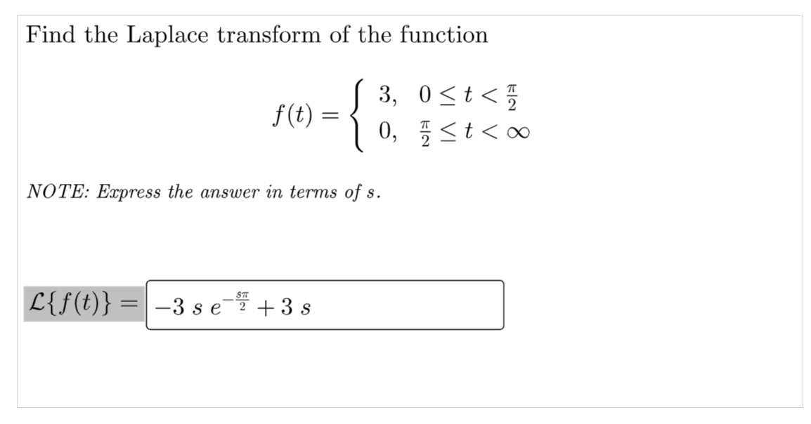 Solved Find the Laplace transform of the function 3, 0≤t | Chegg.com