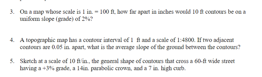 Solved 3. On a map whose scale is 1 in. = 100 ft, how far | Chegg.com