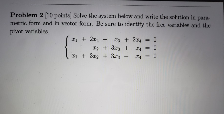 Solved Problem 2 (10 points) Solve the system below and | Chegg.com