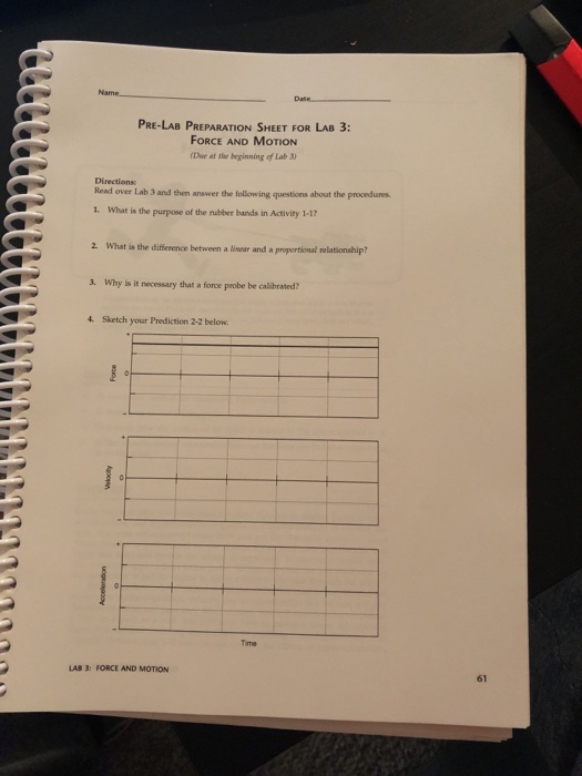 Name. PRE-LAB PREPARATION SHEET FOR LAB 3: FORCE AND | Chegg.com