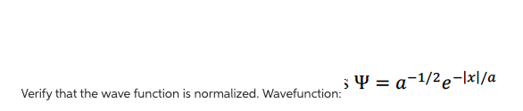 Solved Verify that the wave function is normalized. | Chegg.com