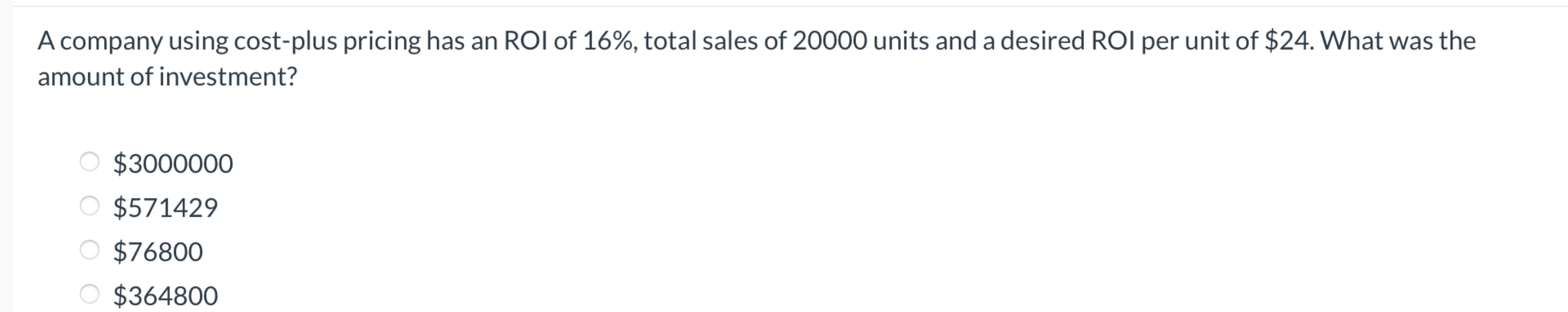 Solved A company using cost-plus pricing has an ROI of 16%, | Chegg.com