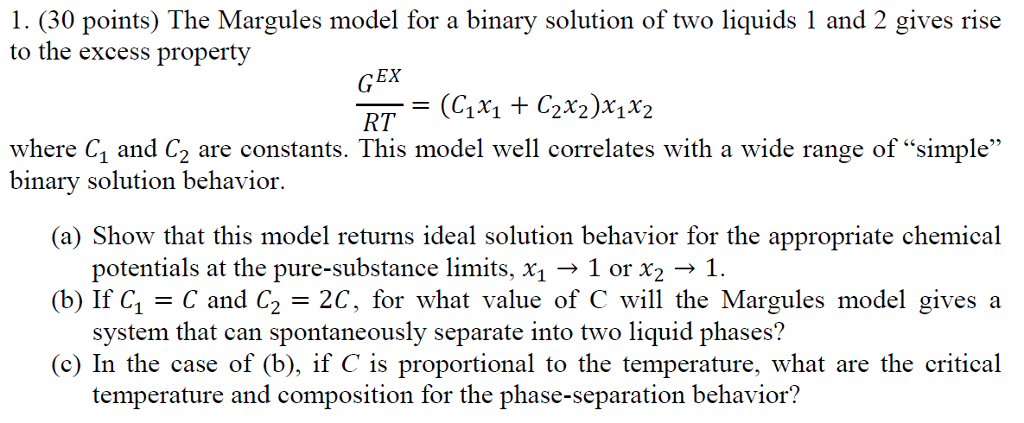 Solved 1. (30 points) The Margules model for a binary | Chegg.com