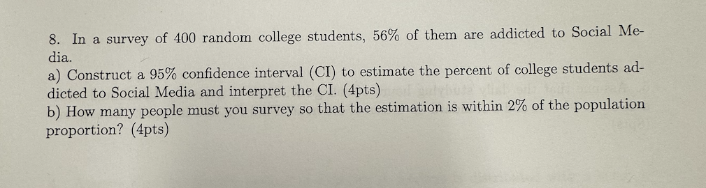 Solved 8. In a survey of 400 random college students, 56% of | Chegg.com
