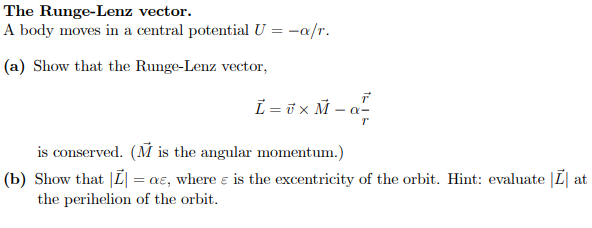 Solved The Runge-Lenz vector. A body moves in a central | Chegg.com