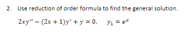 Solved Use reduction of order formula to find the general | Chegg.com