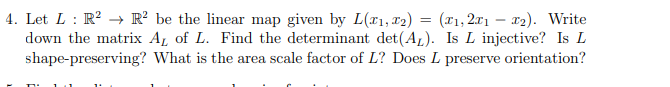 Solved 4. Let L:R2→R2 be the linear map given by | Chegg.com
