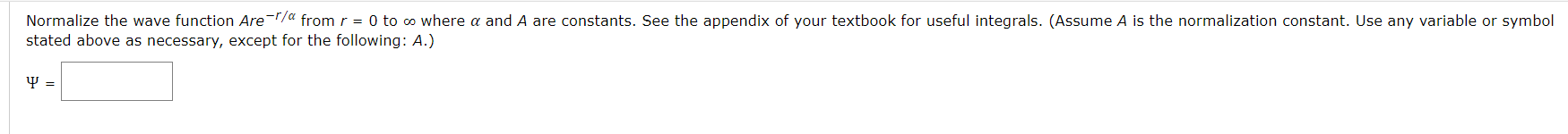 Solved Normalize the wave function Are-r/a from r = 0 to co | Chegg.com