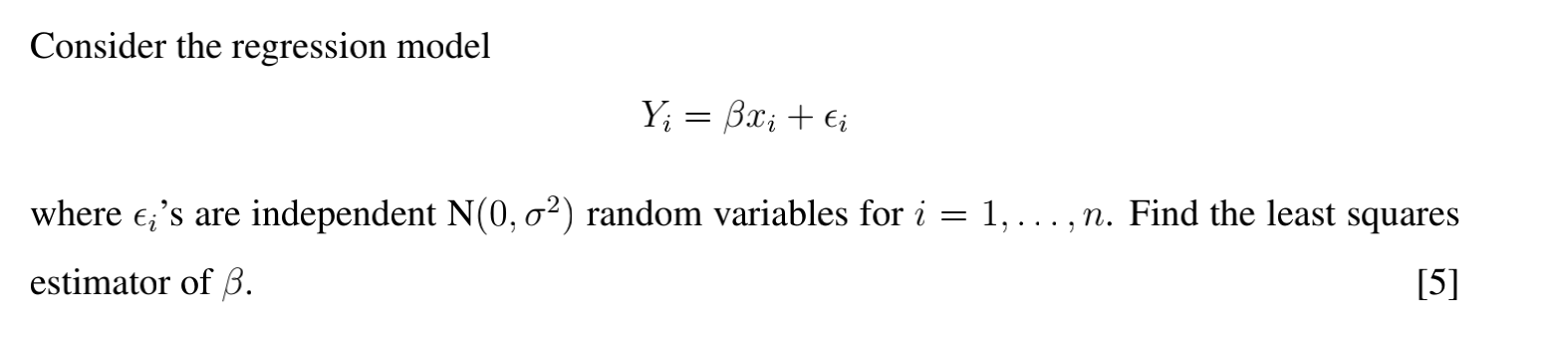 Solved Consider the regression model Yi = Bxi + Ei where | Chegg.com