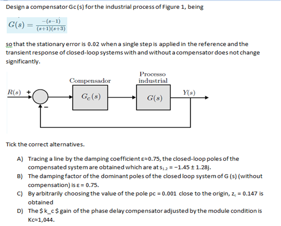 Design a compensator Gc(s) for the industrial process | Chegg.com