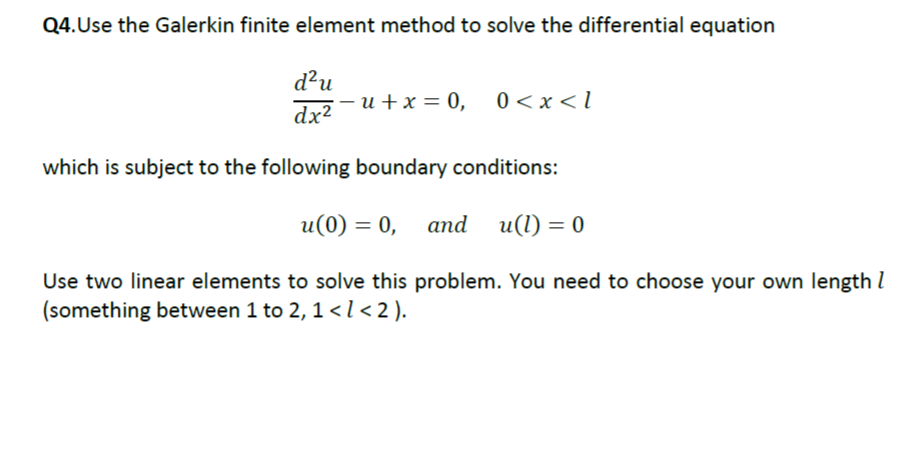 Solved Q4.Use the Galerkin finite element method to solve | Chegg.com
