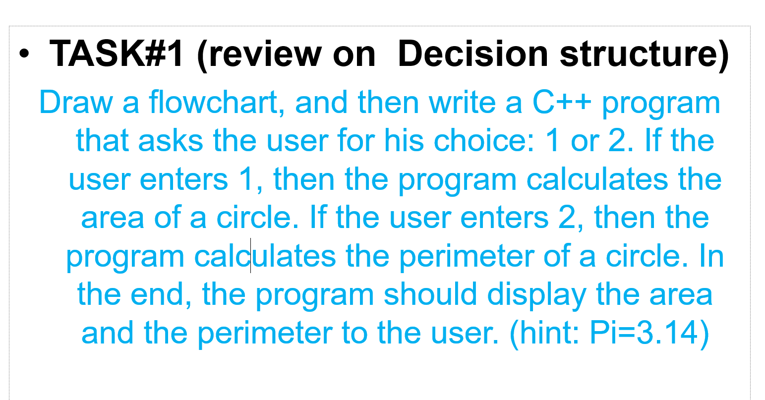 Solved TASK#1 (review on Decision structure) Draw a | Chegg.com