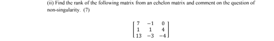 Solved (ii) Find the rank of the following matrix from an | Chegg.com