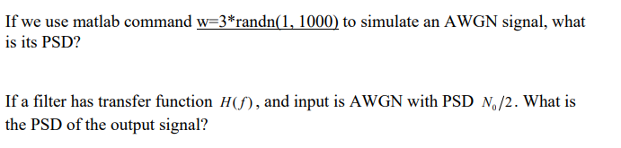 If we use matlab command w=3*randn(1, 1000) to | Chegg.com